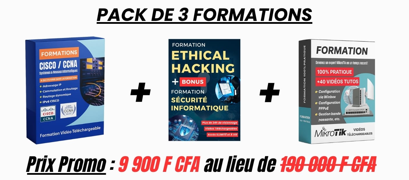 PACK de 3 formations (CISCO/CCNA + Certified Ethical Hacking + MikroTik)